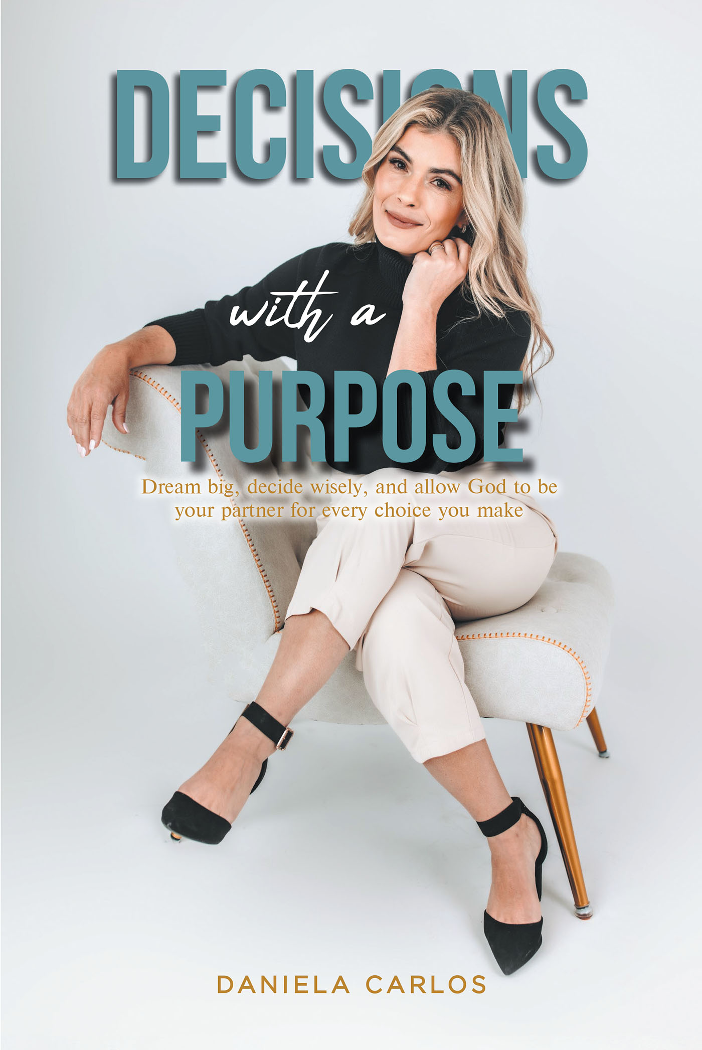 Decisions with a Purpose - danielacarloshealth.com